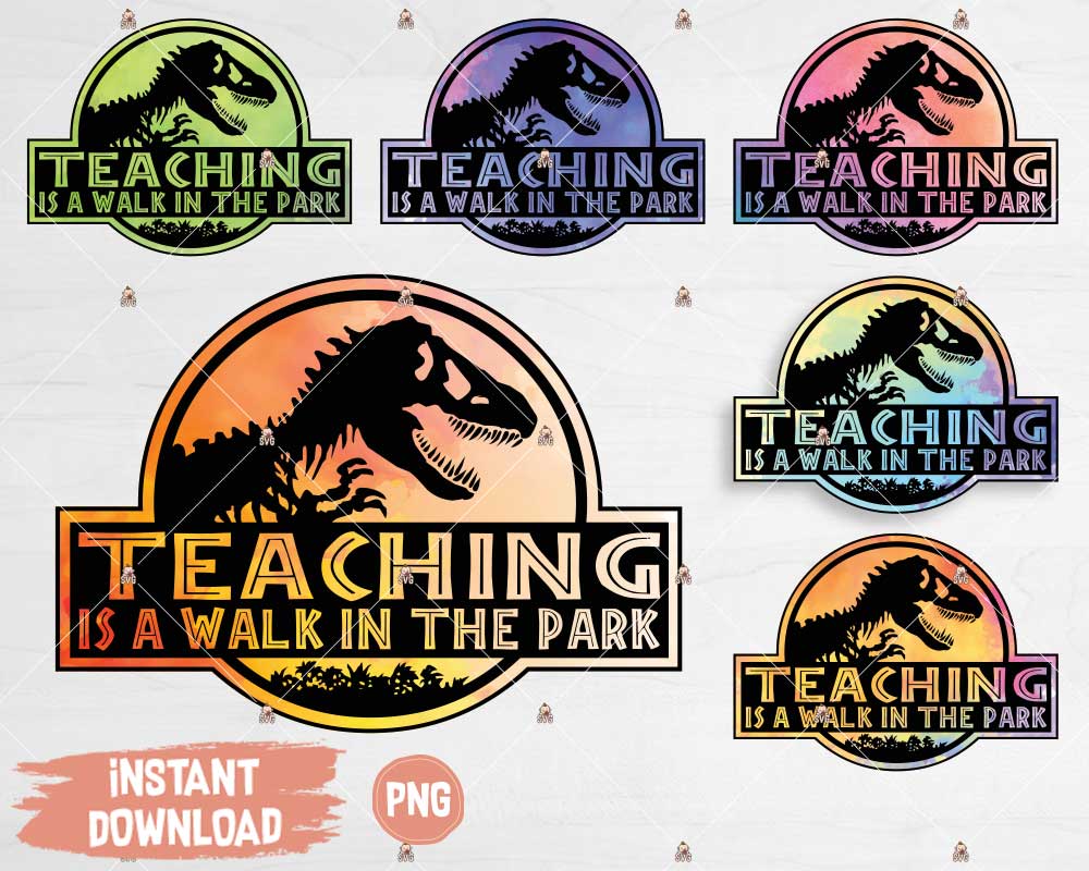 Teaching is a walk in the park Jurassic Park Style - Svg Baby